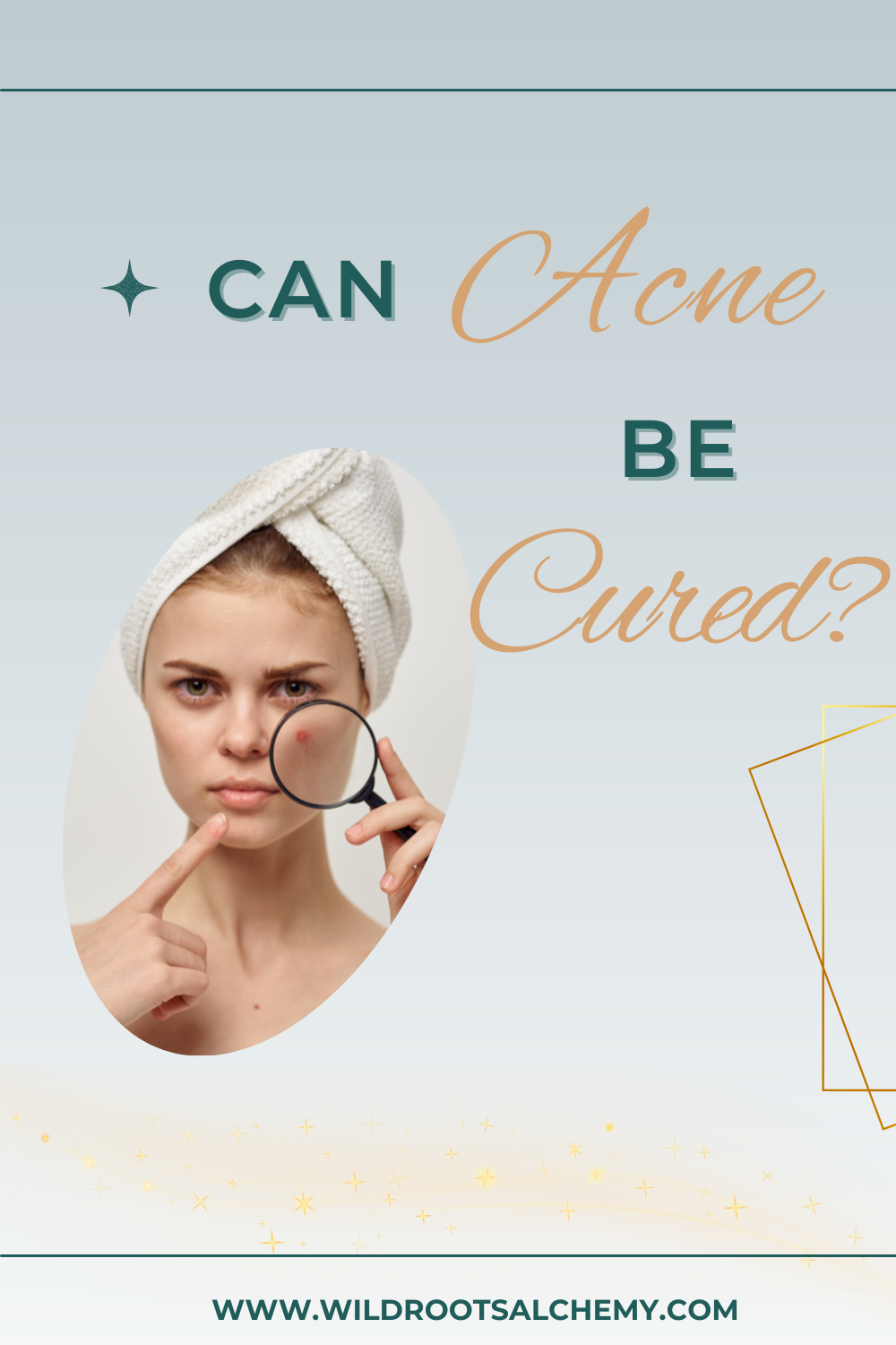 Can acne be "cured"? - Wild Roots Alchemy